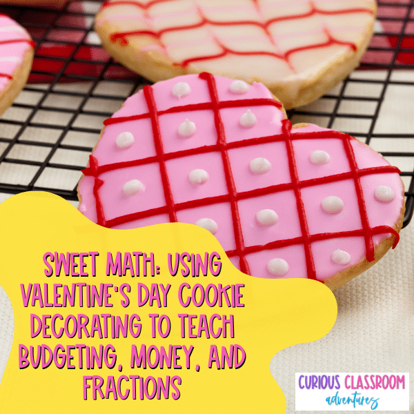 Sweet Valentine's Day Math Activity - Cookie Decorating to Teach ...
