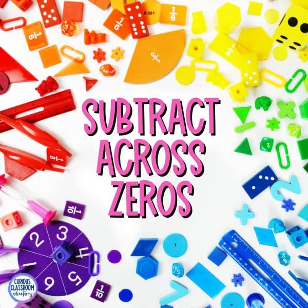 Subtract Across Zeros Made Simple: Fun Games, Tips, and Hands-On Ideas ...